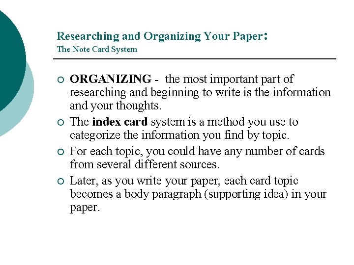 Researching and Organizing Your Paper The Note Card