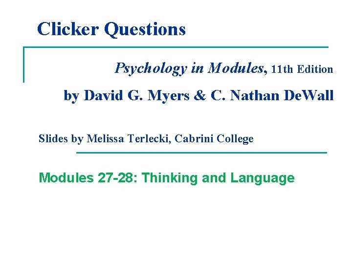 Clicker Questions Psychology in Modules 11 th Edition