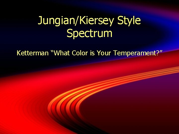 JungianKiersey Style Spectrum Ketterman What Color is Your