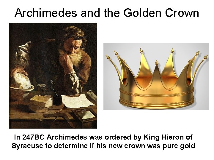 Archimedes Archimedes and the Golden Crown In 247