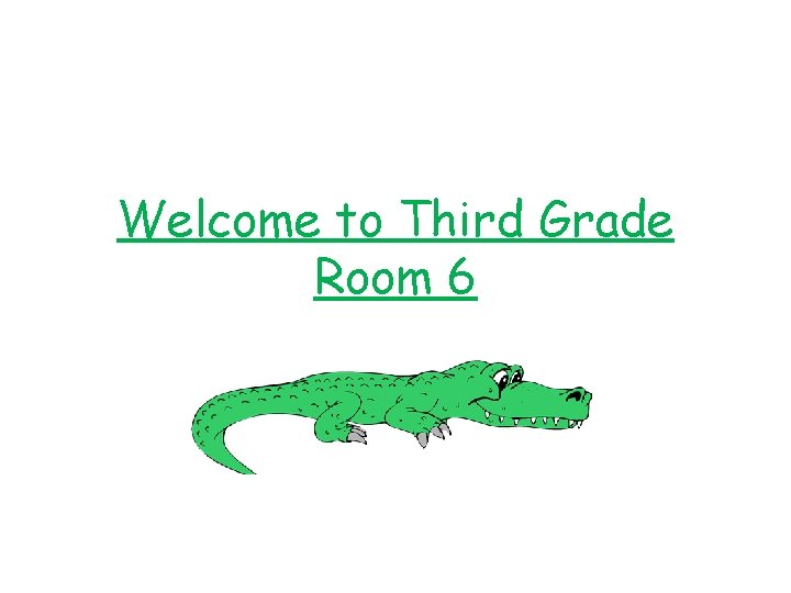 Welcome to Third Grade Room 6 Class Schedule