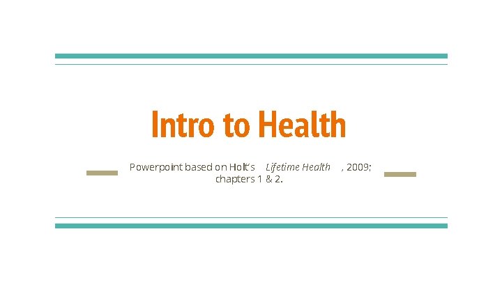Intro to Health Powerpoint based on Holts Lifetime