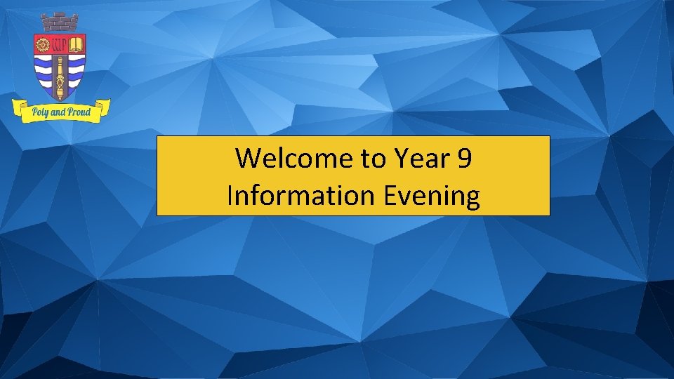 Welcome to Year 9 Information Evening Head Of
