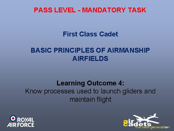PASS LEVEL MANDATORY TASK First Class Cadet BASIC