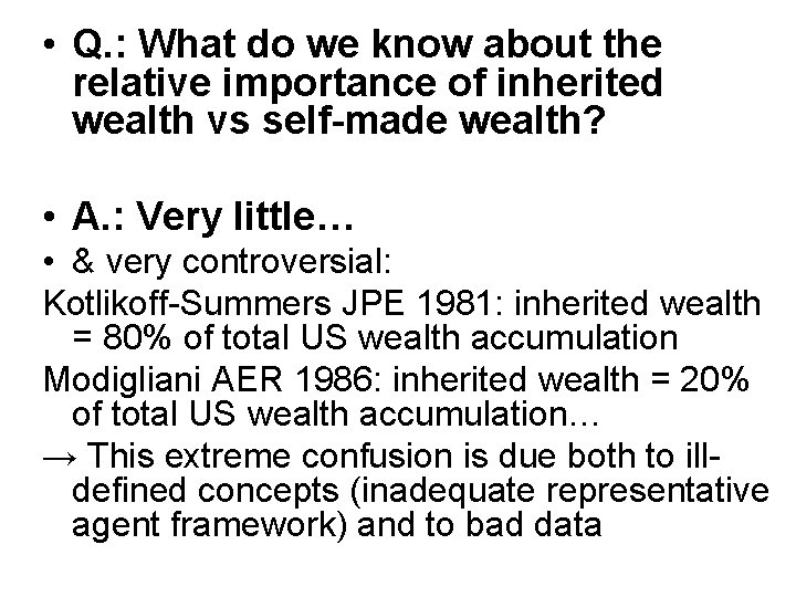 Inherited vs Selfmade Wealth Theory Evidence from a