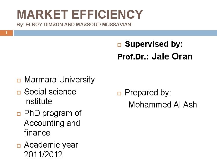 MARKET EFFICIENCY By ELROY DIMSON AND MASSOUD MUSSAVIAN