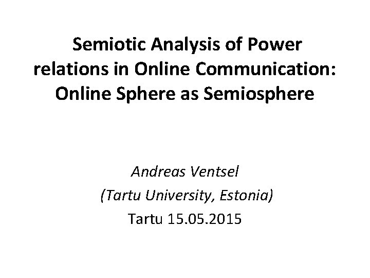 Semiotic Analysis of Power relations in Online Communication
