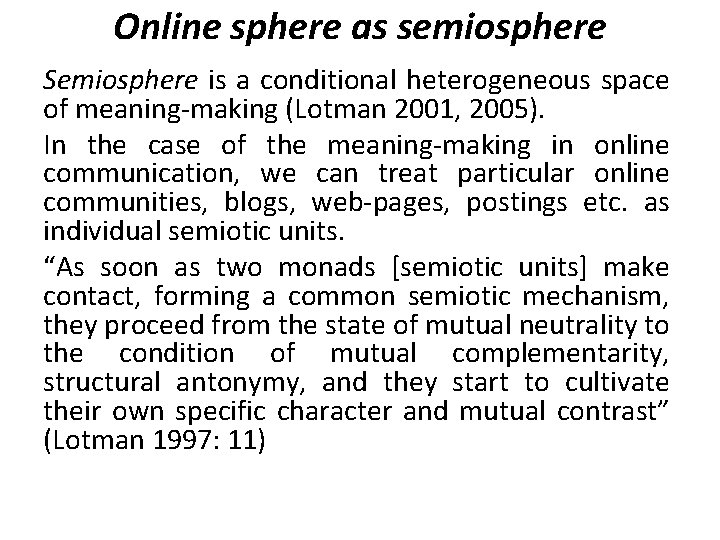 Semiotic Analysis of Power relations in Online Communication