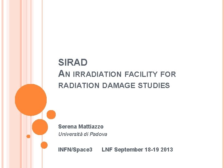 SIRAD AN IRRADIATION FACILITY FOR RADIATION DAMAGE STUDIES