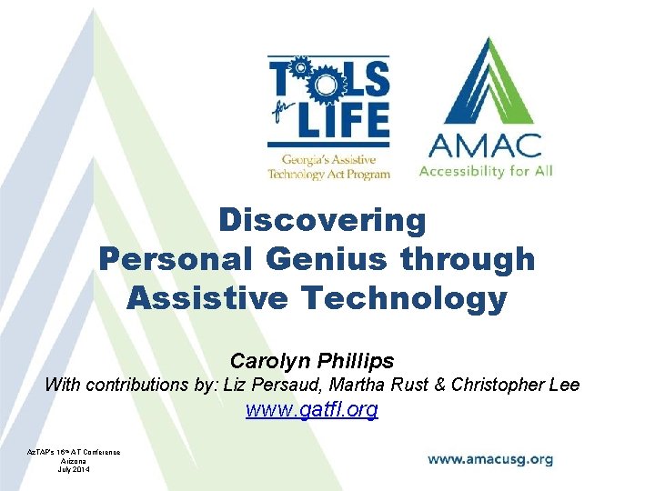 Discovering Personal Genius through Assistive Technology Carolyn Phillips