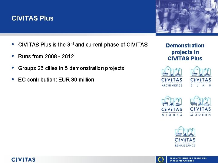 Promoting Sustainable Urban Mobility with CIVITAS THE CIVITAS