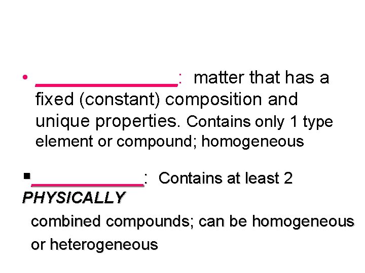 Pure Substances Mixtures and Solutions matter that has