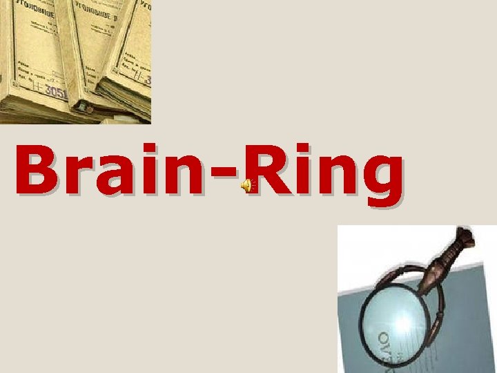 BrainRing Task 1 Match the words with their