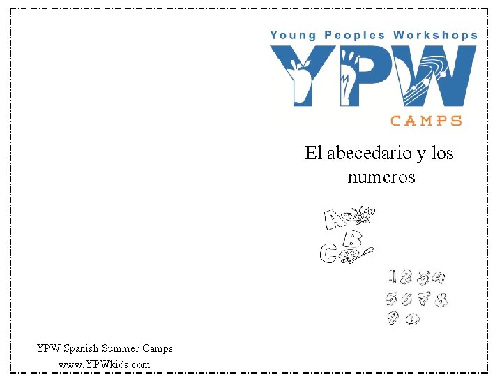 El abecedario y los numeros YPW Spanish Summer