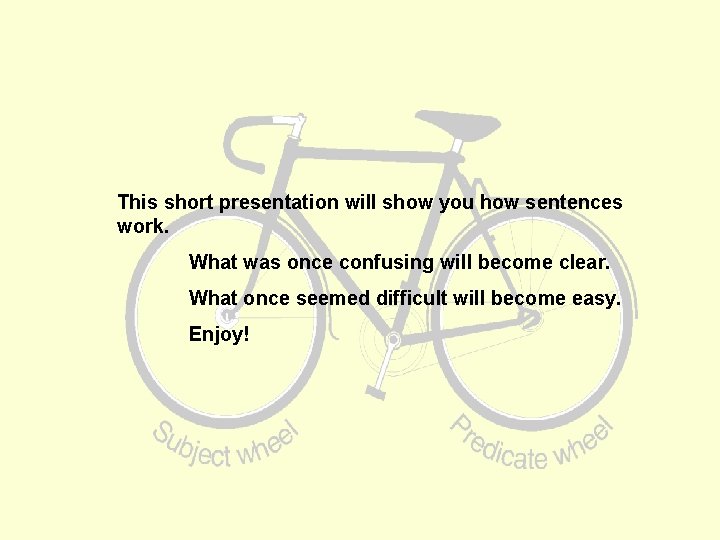 THE BIKE How Sentences Work This short presentation