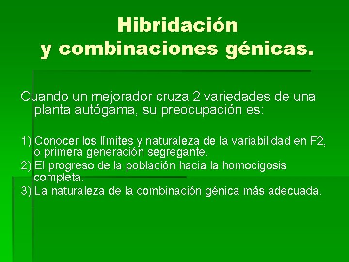 GENETICA Y MEJORA VEGETAL CONSECUENCIAS GENETICAS DE LA