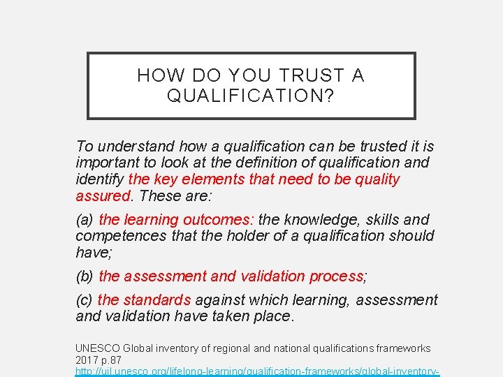 QUALIFICATIONS AND RECOGNITION QUALITY ASSURANCE AS A TOOL