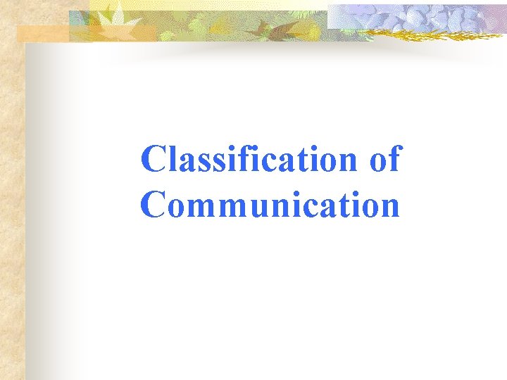 Classification of Communication Models of Communication Blockages and