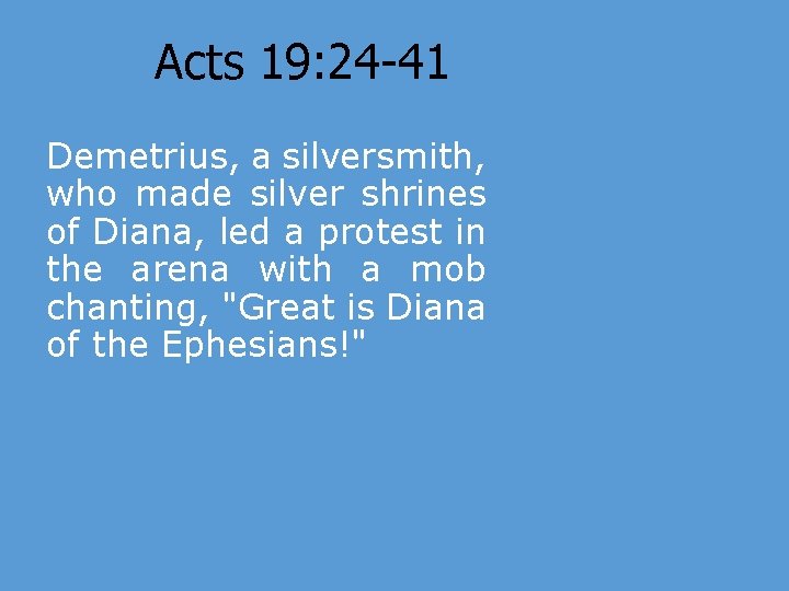 Ephesians Ephesus It was one of the main