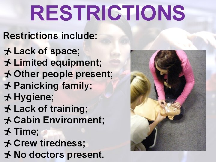 LESSON OBJECTIVES To IDENTIFY restrictions crew face when