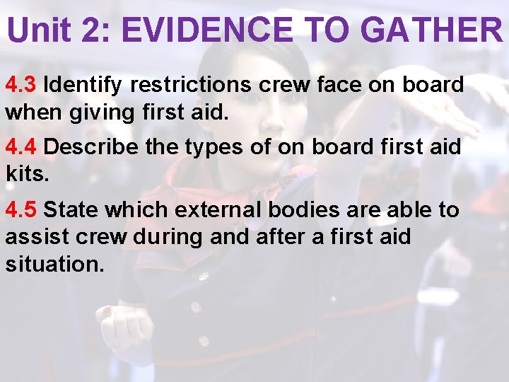 LESSON OBJECTIVES To IDENTIFY restrictions crew face when