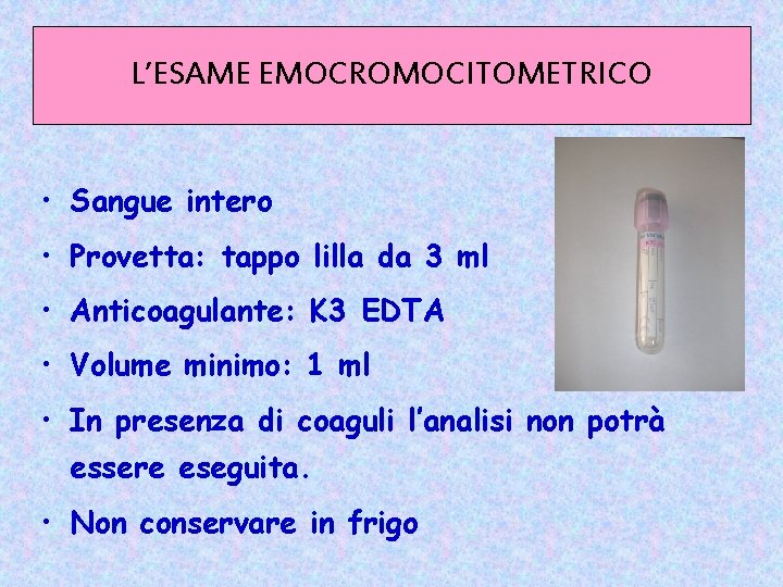 Buona Pratica di Laboratorio ESAMI DI BASE IN