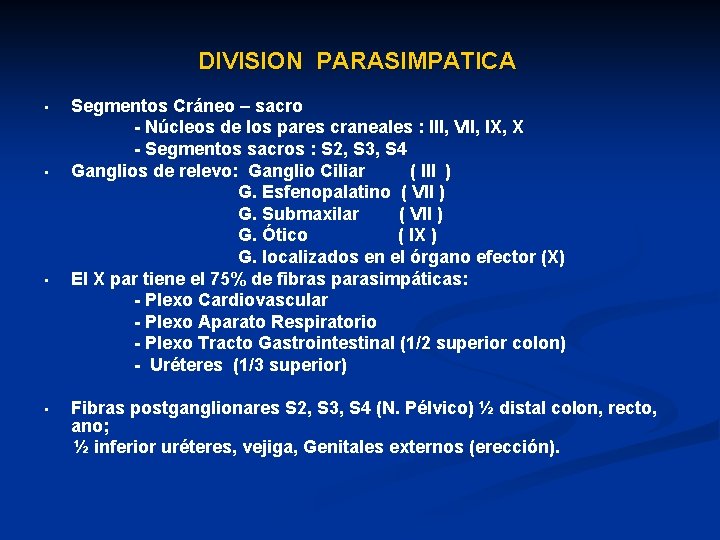 FISIOLOGIA DEL SISTEMA NERVIOSO AUTONOMO DRA ROXANA VILLACORTA