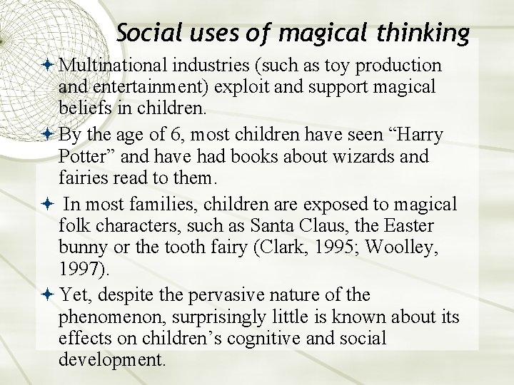 Magical thinking and creativity in preschool children Eugene