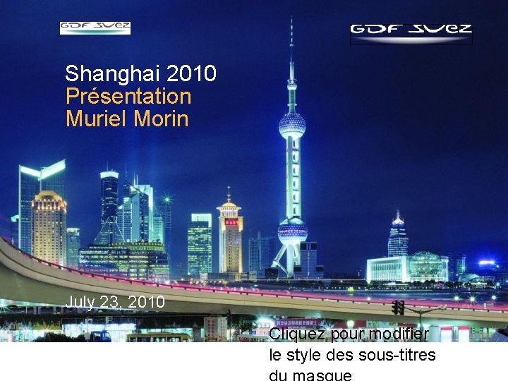 Shanghai 2010 Prsentation Muriel Morin July 23 2010