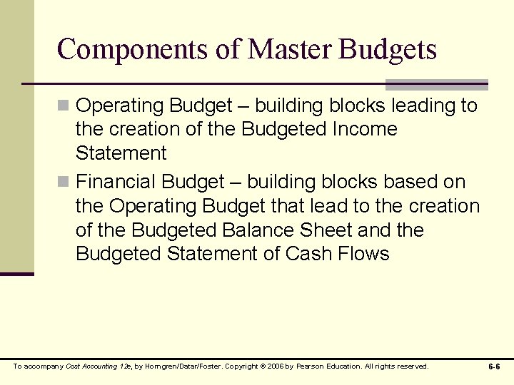 CHAPTER 6 Master Budgeting and Responsibility Accounting Budget