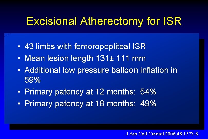 Instent Restenosis and Occlusion Time for Surgical Revision