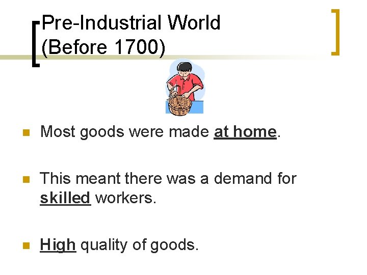 THE INDUSTRIAL REVOLUTION The Transition to new manufacturing