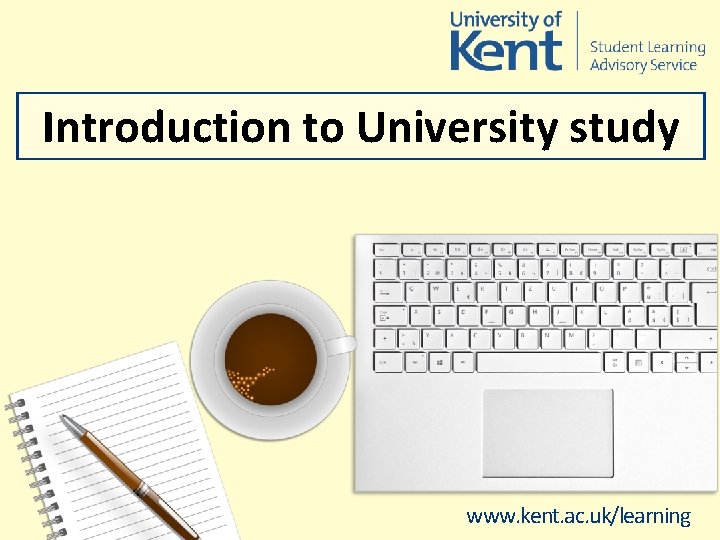 Introduction to University study www kent ac uklearning