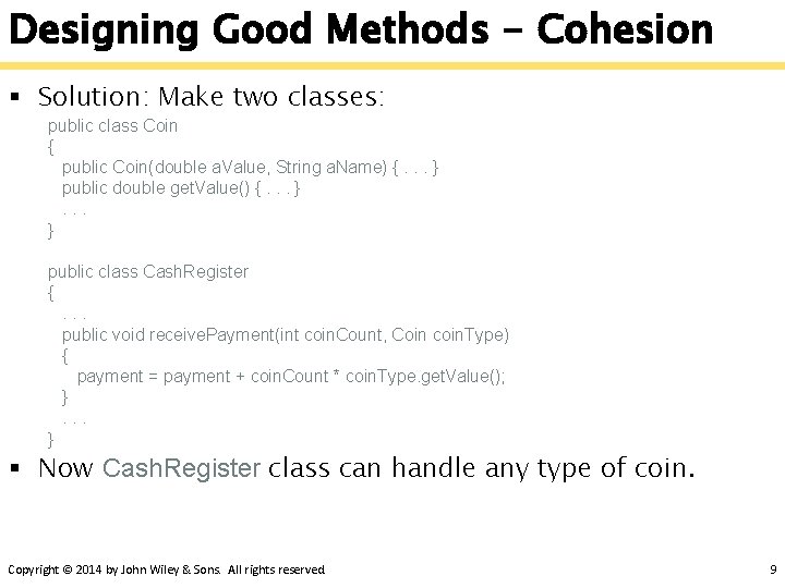 Chapter 8 Designing Classes Copyright 2014 by John