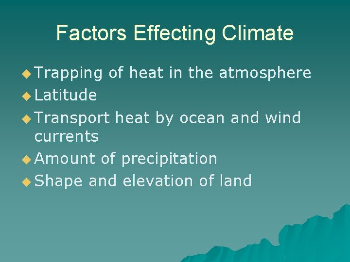 The Role of Climate 4 1 Flora Biology