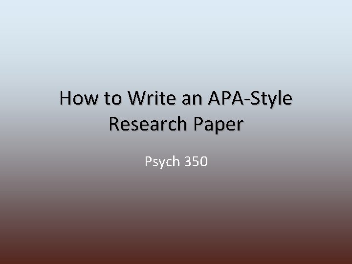 How to Write an APAStyle Research Paper Psych