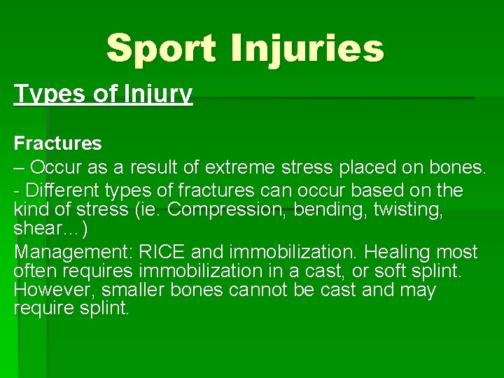 Sport Injuries Types of Injury Fractures Occur as