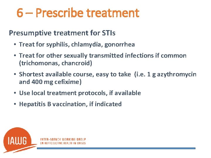 Clinical management of sexual violence Providing treatment Clinical