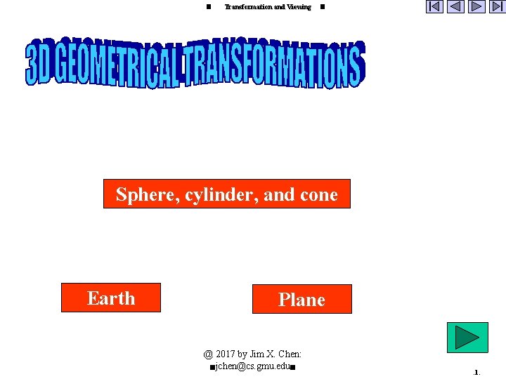 Transformation and Viewing Sphere cylinder and cone Earth