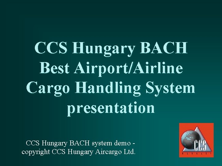 CCS Hungary BACH Best AirportAirline Cargo Handling System