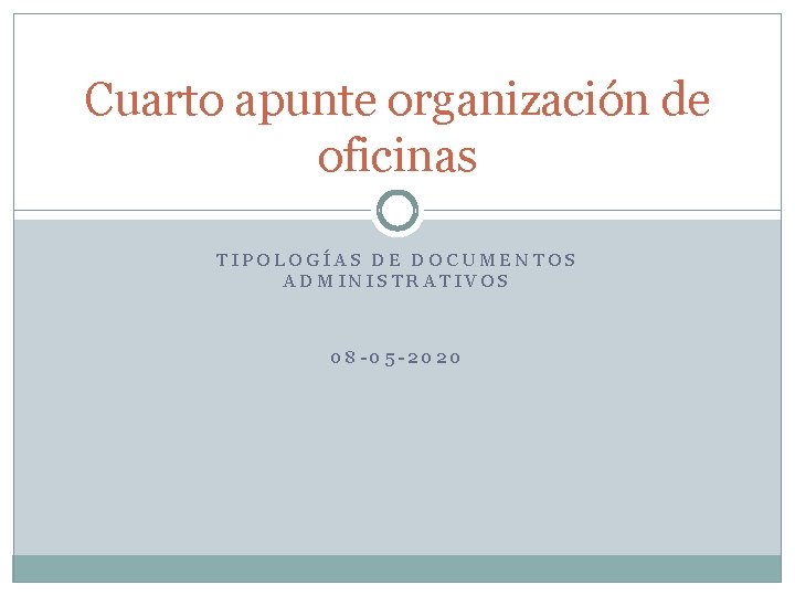 Cuarto apunte organizacin de oficinas TIPOLOGAS DE DOCUMENTOS