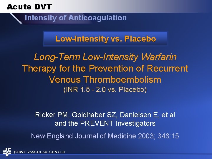 Deep Venous Thrombosis OVERVIEW of treatment Anthony J