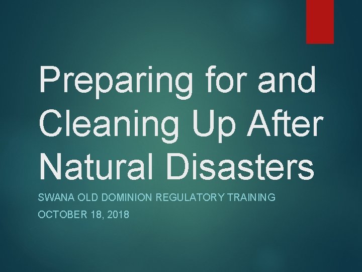 Preparing for and Cleaning Up After Natural Disasters