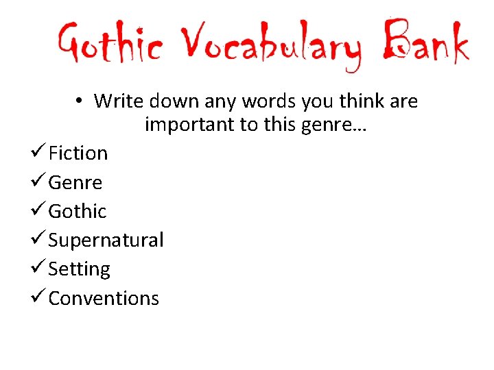 What is Gothic Gothic Literature Describe 5 things