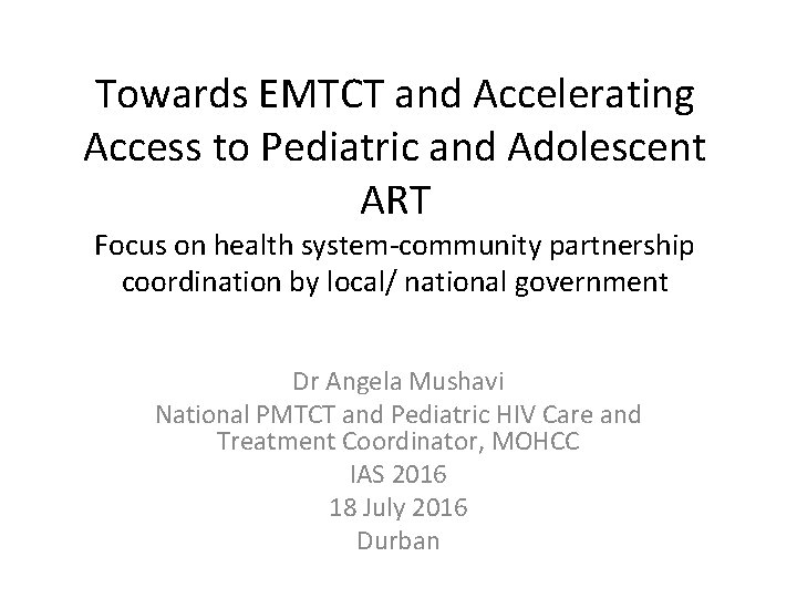 Towards EMTCT and Accelerating Access to Pediatric and