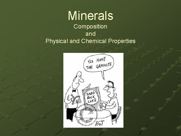 Minerals Composition and Physical and Chemical Properties Mineral
