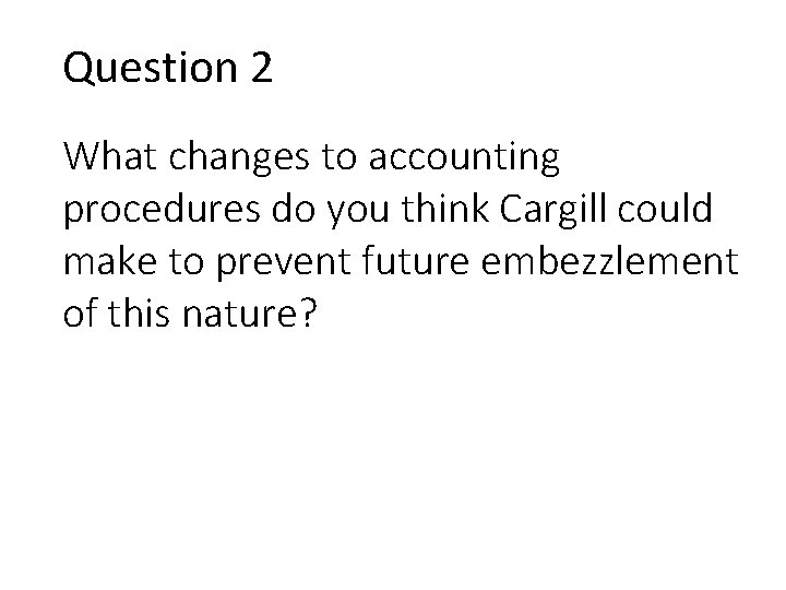 What internal controls might have stopped a Cargill