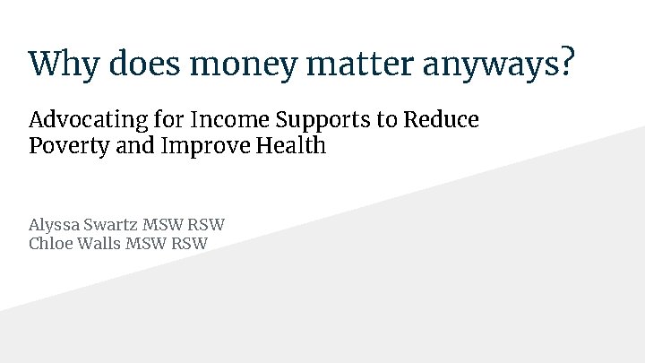 Why does money matter anyways Advocating for Income