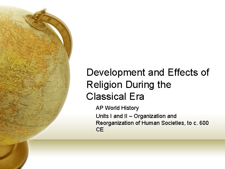 Development and Effects of Religion During the Classical