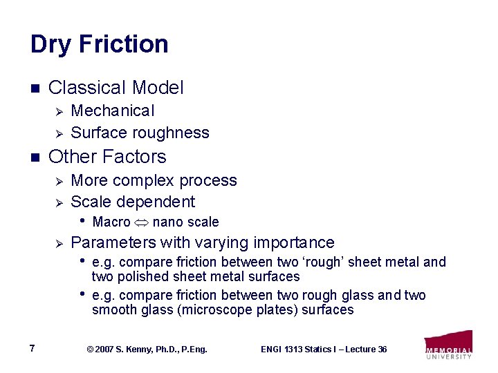 ENGI 1313 Mechanics I Lecture 36 Friction Shawn